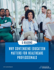 Why Continuing Education Matters in Healthcare